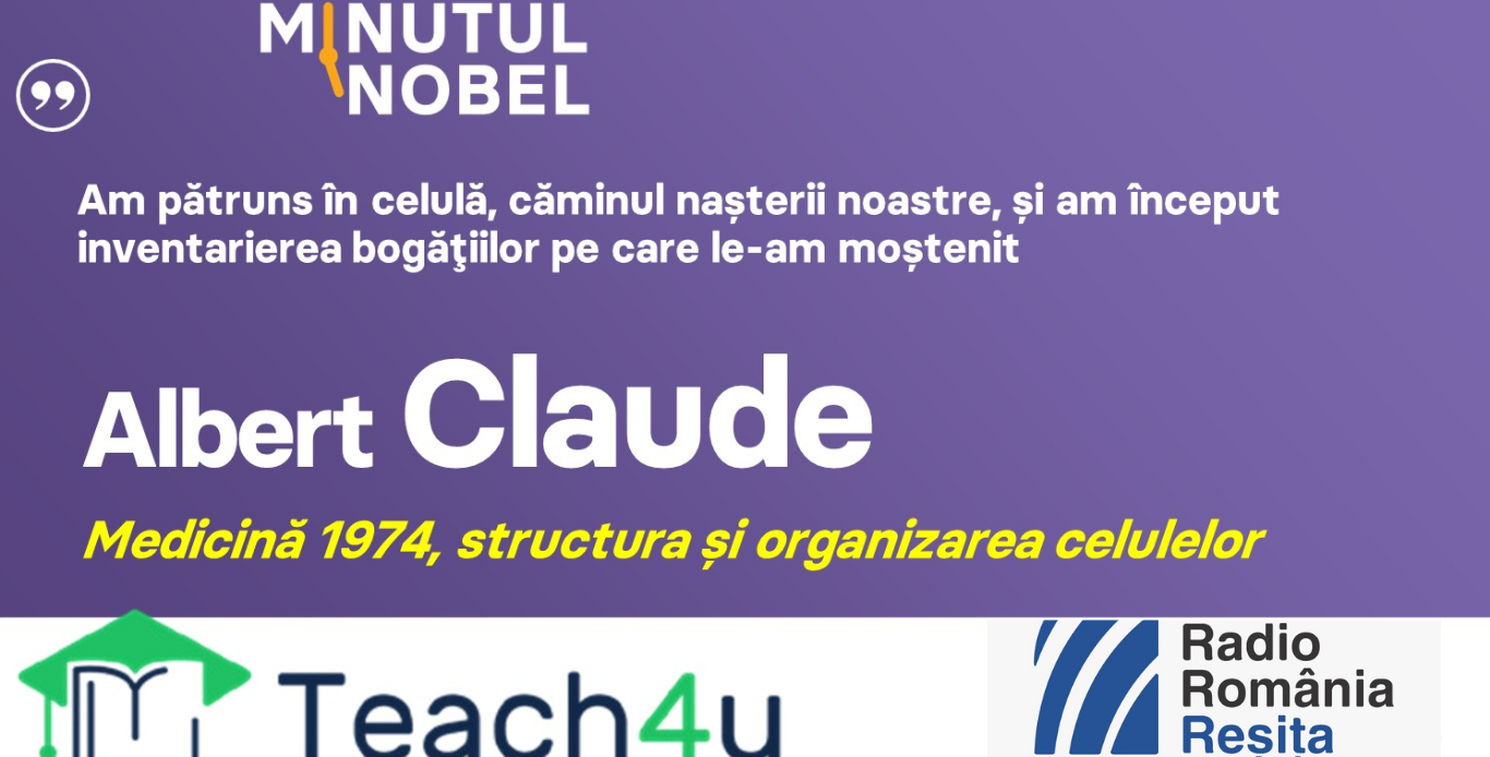 Minutul Nobel - Albert Claude » Radio România Reșița