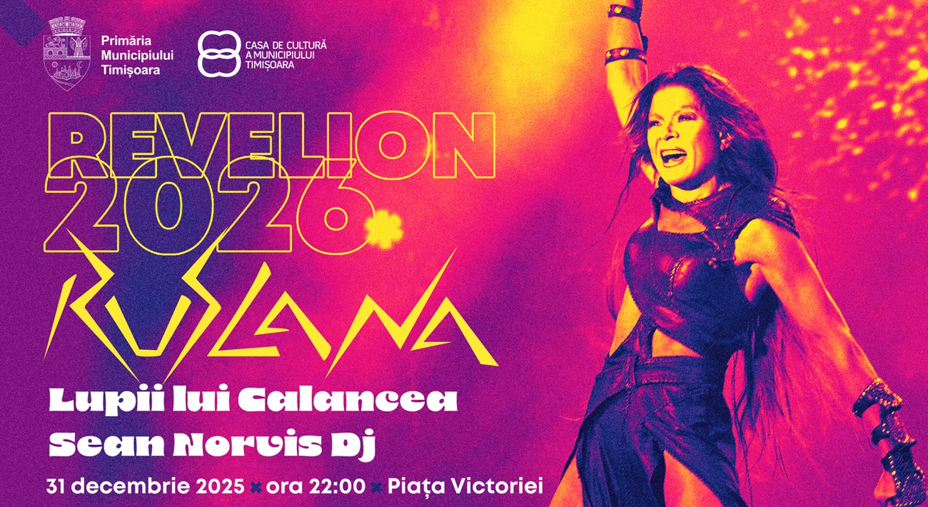 Revelion 2026 la Timișoara: Phaser, Ruslana, Lupii lui Calancea și Sean ...